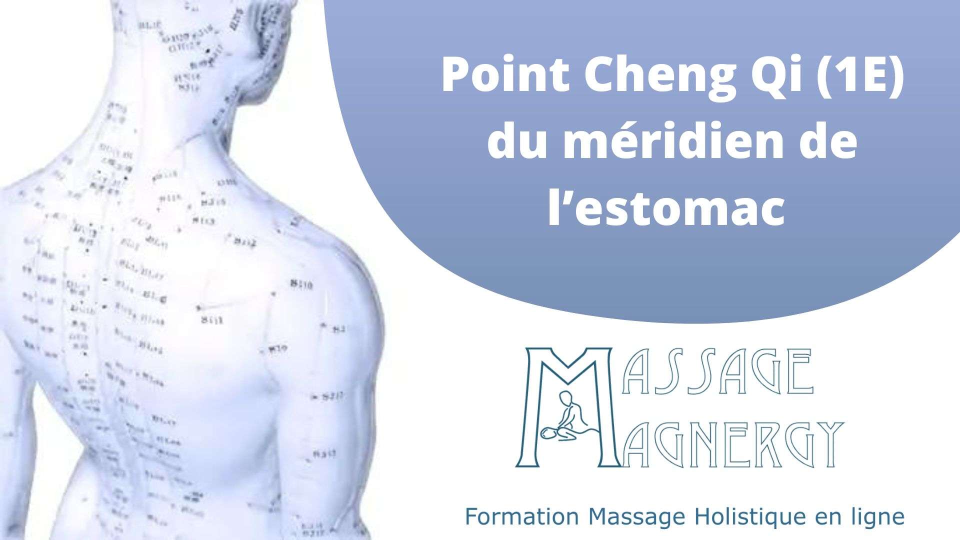 Point Cheng Qi (1E) du méridien de l’estomac - Massage Magnergy