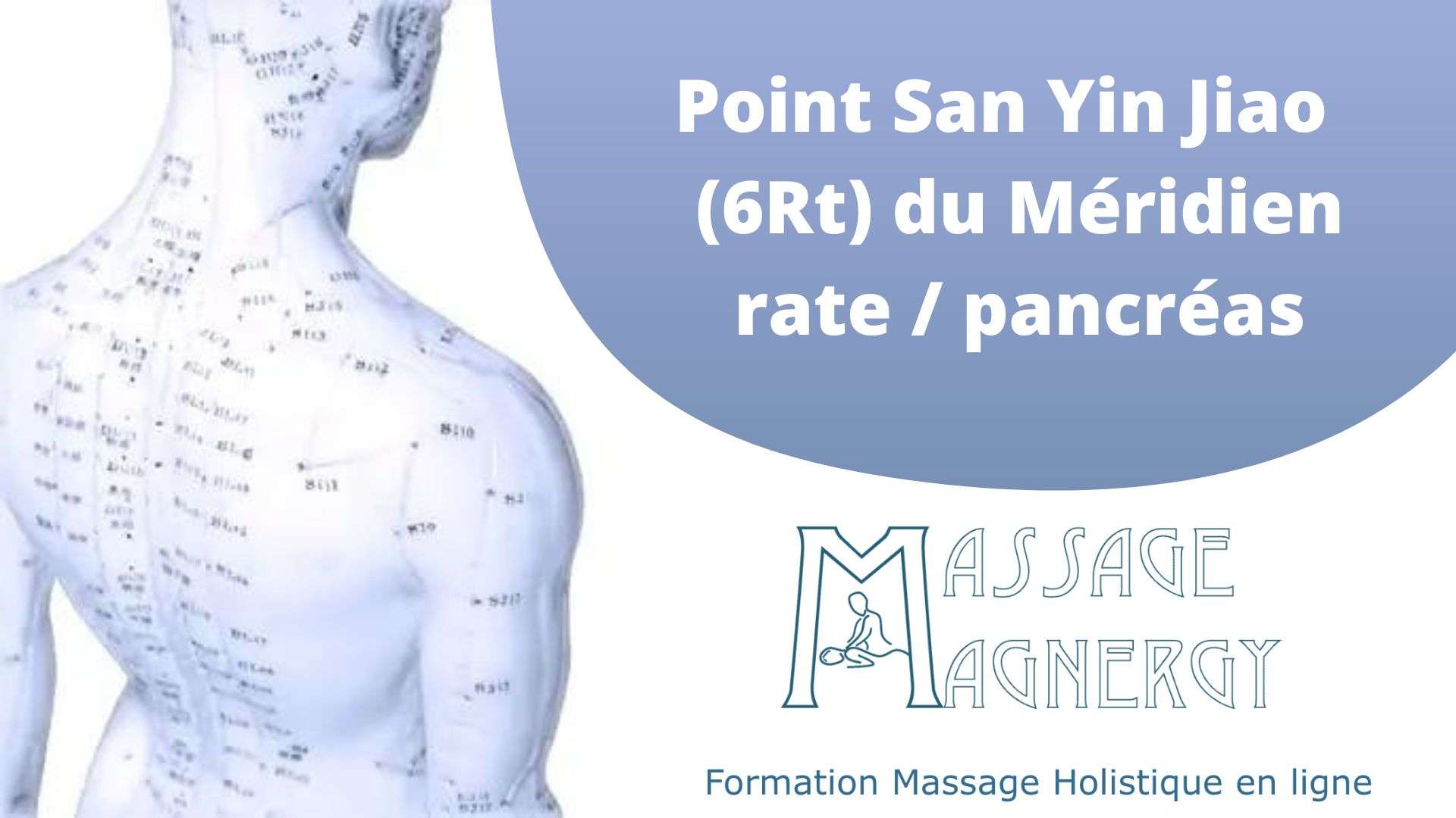 Point San Yin Jiao (6Rt) du Méridien rate / pancréas - Massage Magnergy