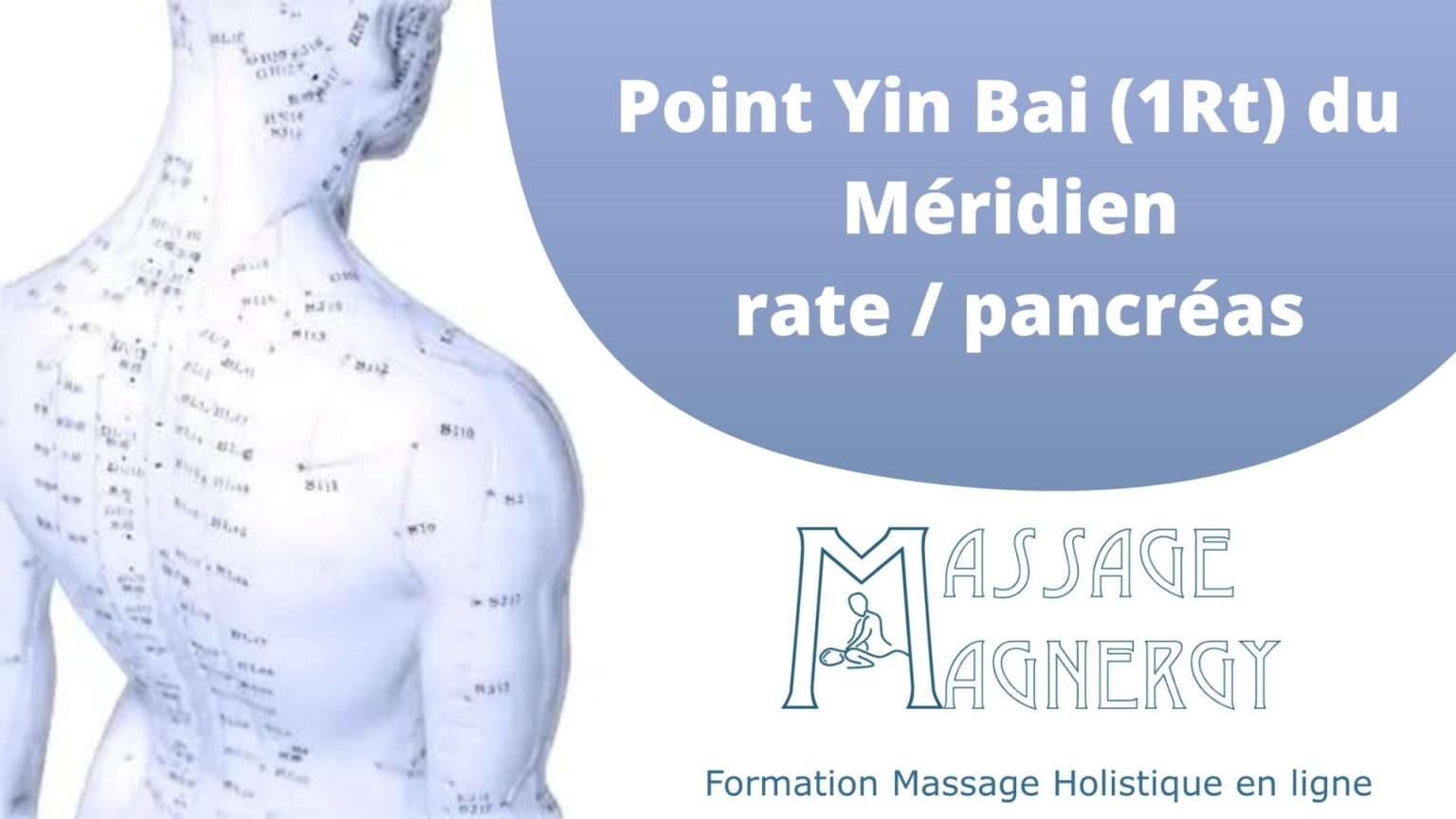 Point Yin Bai (1Rt) du Méridien rate / pancréas - Massage Magnergy